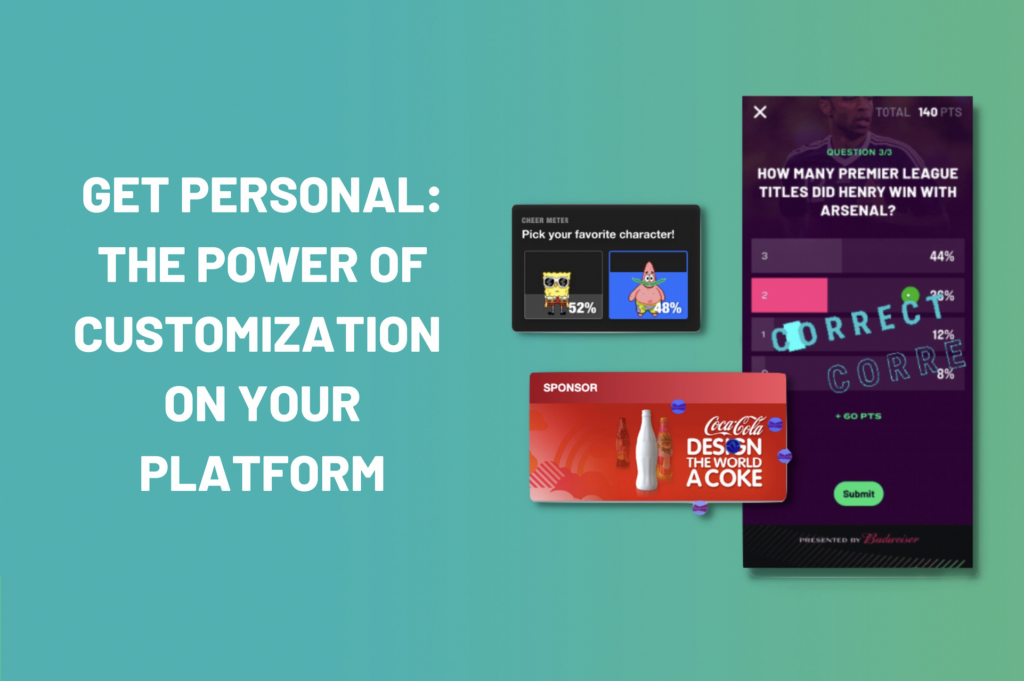 Get Personal: The Power of Customization on Your Platform